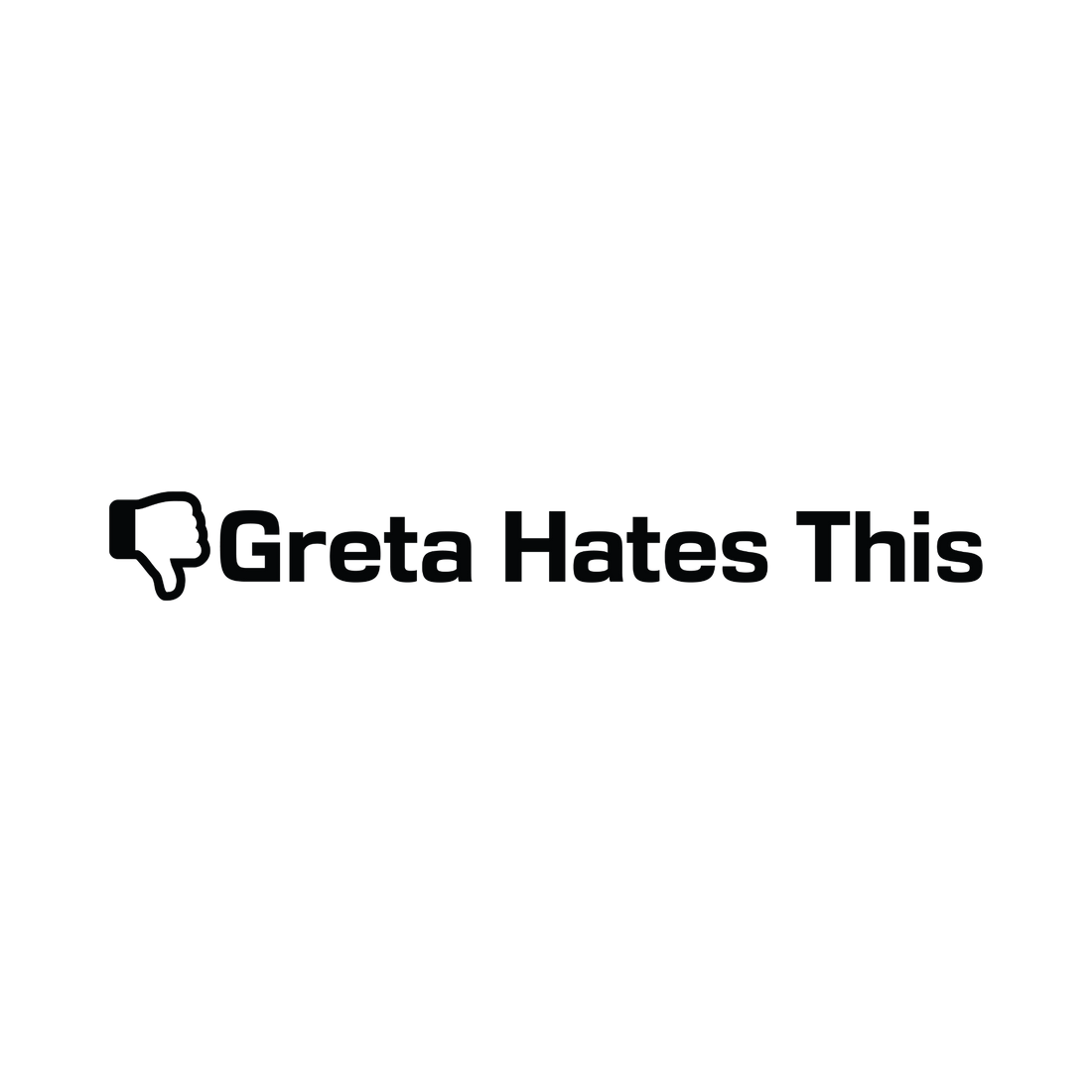 "Greta Hates This" Decal - Bold Statement with Thumbs Down – Blum ...
